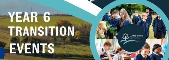 Danebury School - Year 6 Transition Events.